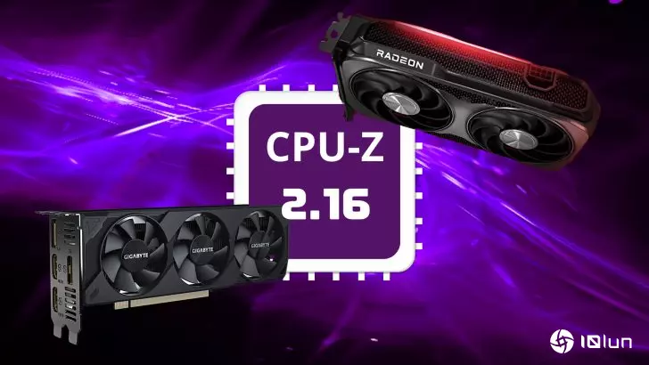 CPU-Z火力全开！全面支持最新RDNA 4、RTX 50系列显卡及多款AMD CPU家族