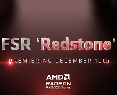 AMD FSR Redstone将于2025年12月10日正式发布
