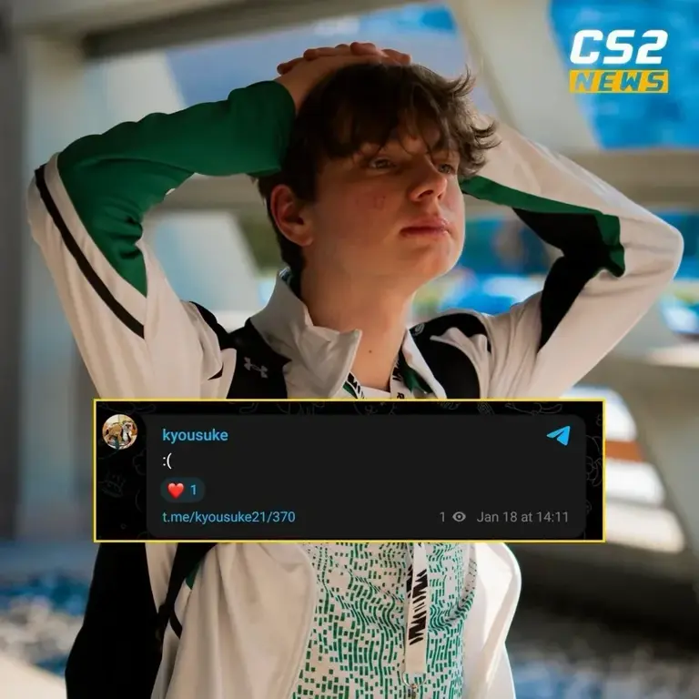 kyousuke由于签证问题，将缺席BLAST赏金赛线下赛!