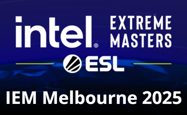 IEM墨尔本2025公布参赛名单：G2、黑豹缺席