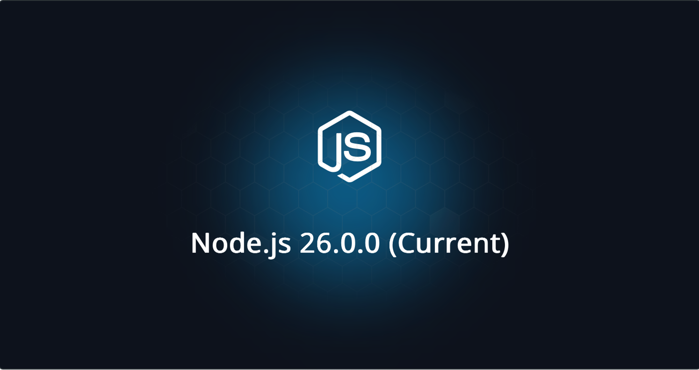 Node.js 26 发布：默认启用 Temporal API，10 月进入 LTS 阶段